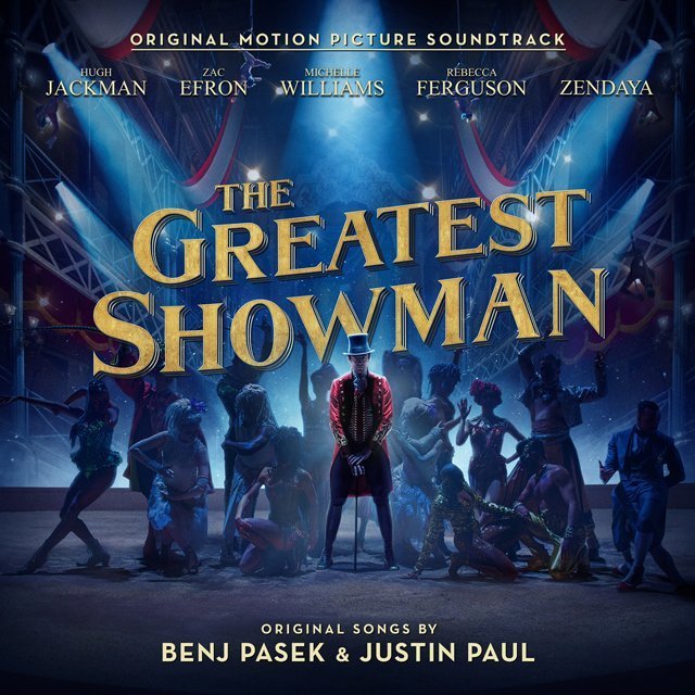 The Greatest Showman The Greatest Showman Original The Greatest Showman The Greatest Showman Original