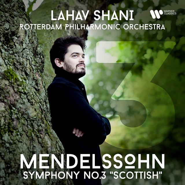 Lahav Shani / ラハフ・シャニ「Mendelssohn: Symphony No. 3, Op. 56 "Scottish" / メンデルスゾーン：交響曲第3番《スコットランド》他 ...
